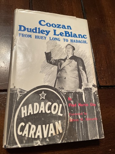 COOZAN DUDLEY LEBLANC - FROM HUEY LONG TO HADACOL - HC w/ DJ | eBay