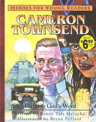 Heroes for Young Readers - Cameron Townsend : Planting God's Word by Renee Meloche (2004 ...