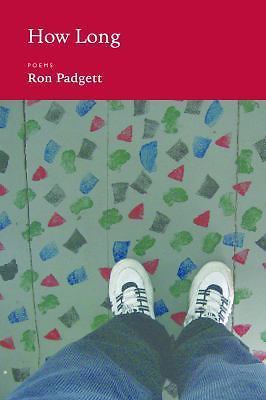 How Long by Ron Padgett (2011, Trade Paperback) for sale online | eBay UK
