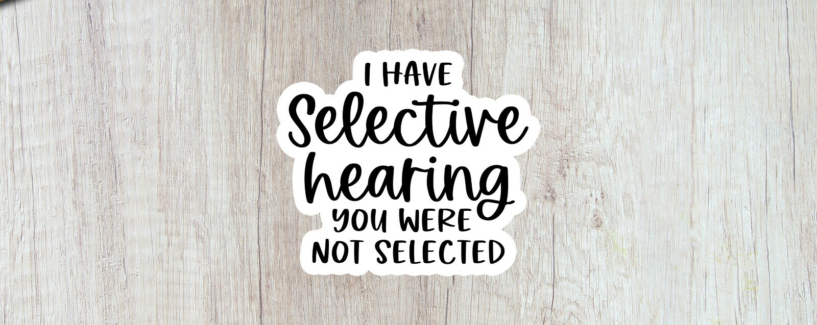 Selective Hearing Quotes