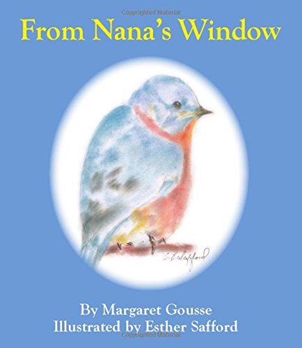 FROM NANA'S WINDOW By Margaret Gousse 9781633810426 | eBay