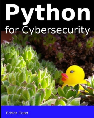 Edrick Goad Python for Cybersecurity (Poche) | eBay