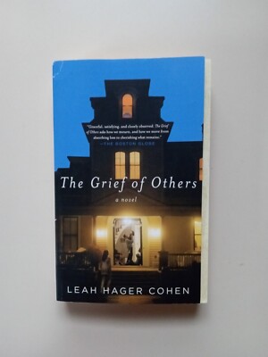 The Grief of Others by Leah Hager Cohen (2012, Trade Paperback ...