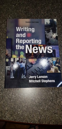 Writing and Reporting the News by Jerry Lanson & Mitchell Stephens ...