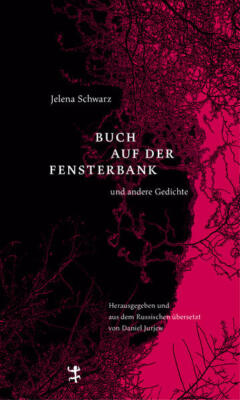 Buch auf der Fensterbank und andere Gedichte | Jelena Schwarz | 2022 ...