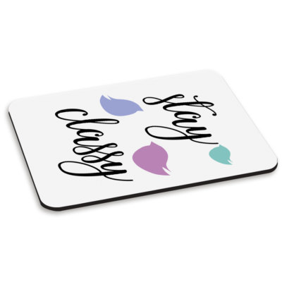 Stay Classy PC Computer Mouse Mat Pad | eBay UK