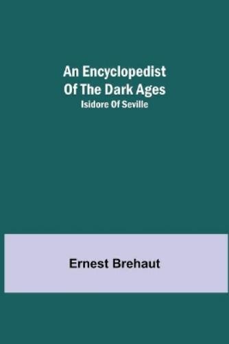 Ernest Brehaut An Encyclopedist Of The Dark Ages (Paperback) (UK IMPORT ...