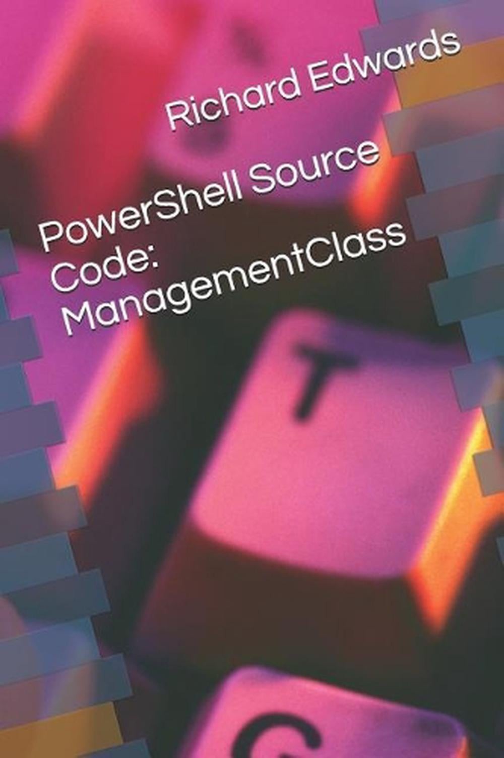 Powershell Source Code: Managementclass by Richard Edwards (English ...