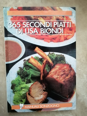 365 SECONDI PIATTI DI LISA BIONDI MANUALI - ED: SONZOGNO - ANNO: 1993 ...