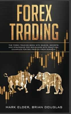 Forex Trading: The Forex trading book with basics, secrets and ...