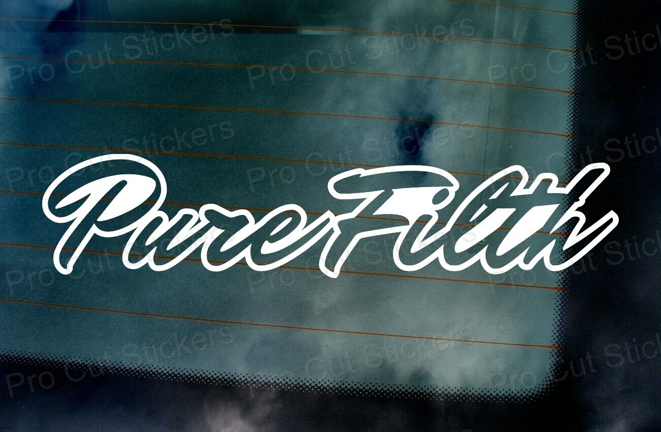 Pure Filth Custom Funny Slogan Car Window Bumper Small to Large ...