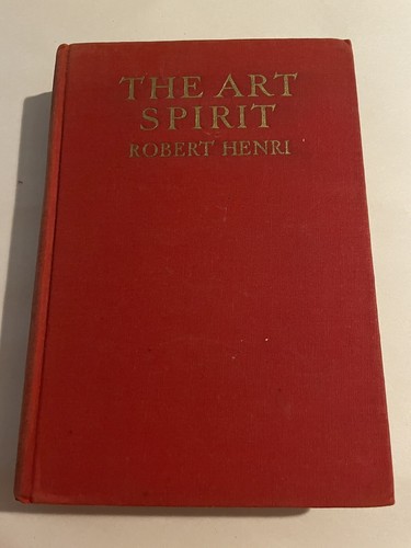 The Art Spirit by Robert Henri 1939 (12th Impression) J. B. Lippincott ...