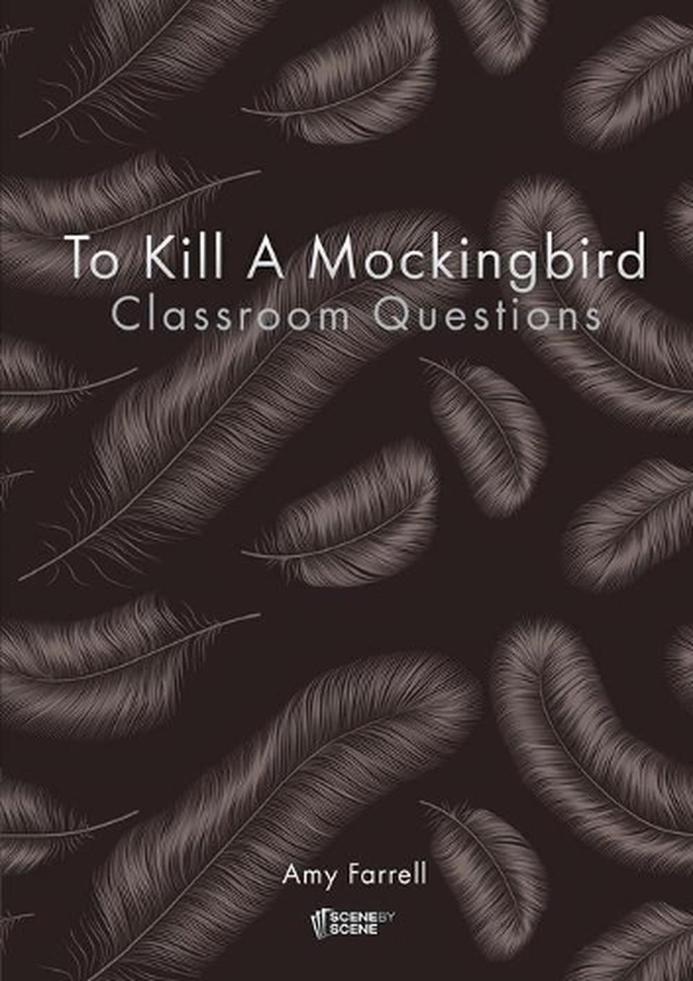 To Kill a Mockingbird Classroom Questions: A Teaching Guide by Amy ...
