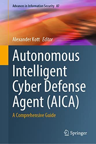 Alexander Kott Autonomous Intelligent Cyber Defense Agent (AICA) (Relié ...