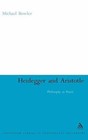 Heidegger and Aristotle by Michael J Bowler: New 9780826498465| eBay