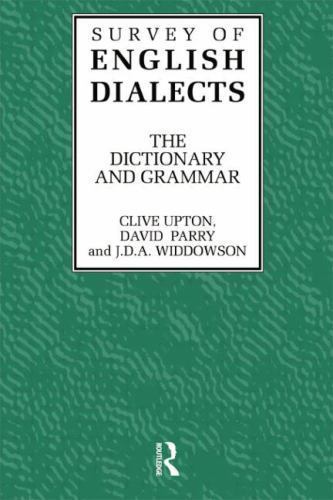 Survey of English Dialects by Clive Upton, David Parry and John ...