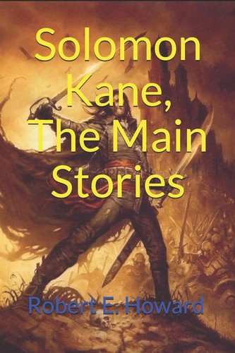 Robert E Howard Solomon Kane, The Main Stories (Poche) | eBay