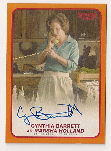 2018 TOPPS STRANGER THINGS CYNTHIA BARRETT AUTO #/99 MARSHA HOLLAND ...