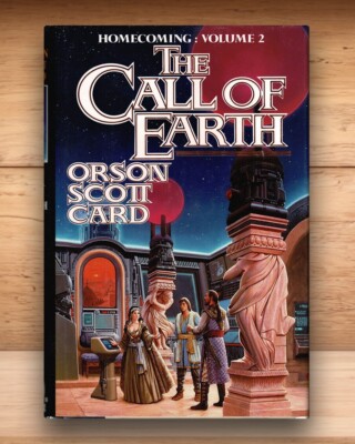 Orson Scott Card - The Call of Earth (Homecoming #2) Hardcover DJ First ...