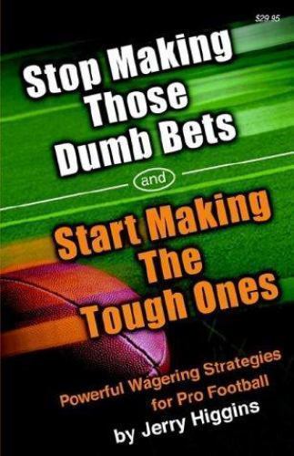 Stop Making Those Dumb Bets and Start Making the Tough Ones : Powerful ...