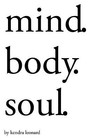 Mind.Body.Soul. by Leonard, Kendra -Paperback 9781982248017 | eBay