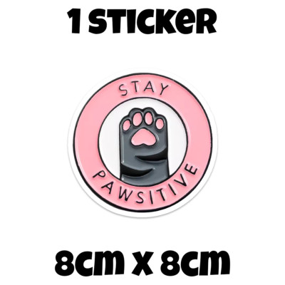 Stay Positive Pawsitive Paw Cat Cute Sticker Decal | eBay Australia