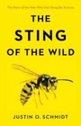 The Sting of the Wild by Justin O Schmidt: New 9781421419282| eBay