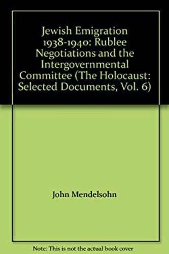 Jewish Emigration, 1938-1940 : Rublee and Intergovernmental Commi ...