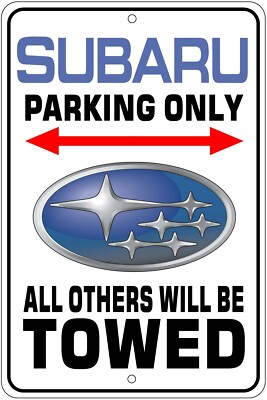 Subaru Parking Only All Others Will Be Towed Novelty Sign | eBay