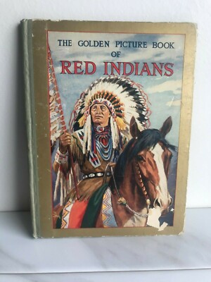 The Golden Picture Book of Red Indians RARE Native American Indian Book ...