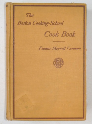The Boston Cooking School Cook Book Fannie Merritt Farmer Cookbook 1920 ...