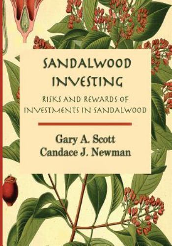 Sandalwood Investing : Risks and Rewards of Investments in Sandalwood ...