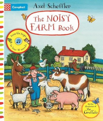 Axel Scheffler The Noisy Farm Book (Board Book) Campbell Axel Scheffler ...