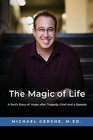The Magic Life Son's Story Hope after Tragedy Grief by Gershe Michael ...