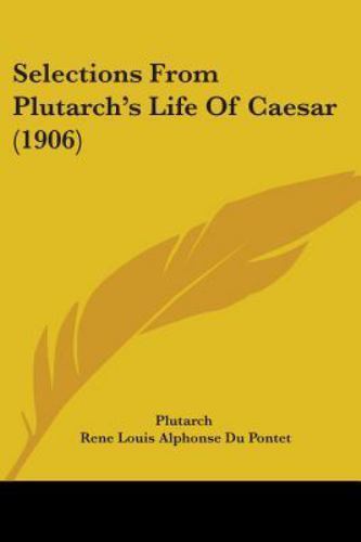 Selections from Plutarch's Life of Caesar by Plutarch (2009, Trade ...
