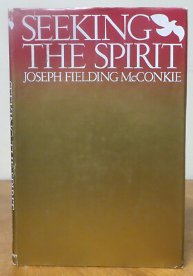 Seeking The Spirit - Joseph Fielding McConkie HB1 | eBay