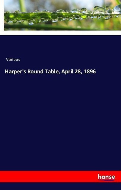Harper's Round Table, April 28, 1896 von Various (2018, Taschenbuch ...