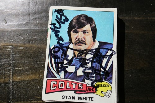 STAN WHITE 1975 TOPPS BALTIMORE COLTS AUTOGRAPHED FOOTBALL CARD | eBay