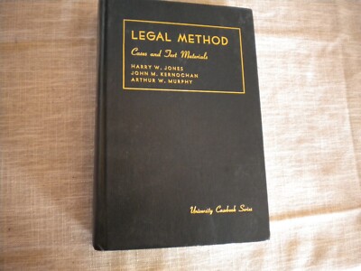 Legal Method Cases and Text Materials by Harry W. Jones, Kernochan ...