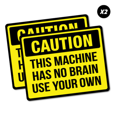 2X Caution This Machine Has No Brain Sticker Funny Car Stickers Novelty ...