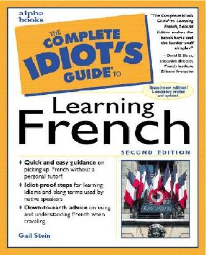 The Complete Idiots Guide to Learning French (2nd Edition) - VERY GOOD ...