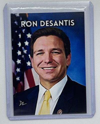 Ron DeSantis Limited Edition Artist Signed “For President” Trading Card ...