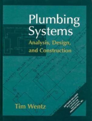 Plumbing Systems: Analysis, Design and Construction by Wentz, Tim ...