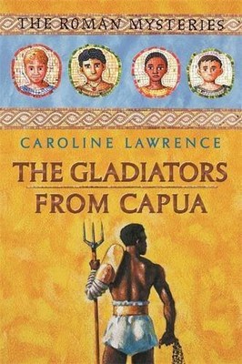 The Gladiators from Capua (Roman ), Lawrence, Caroline, Used; Very Good ...