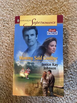 Single Father Ser.: Mommy Said Goodbye by Janice Kay Johnson (2004 ...