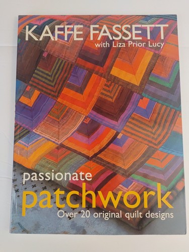 Passionate Patchwork 20 Original Quilt Designs Kaffe Fassett Liza Prior ...