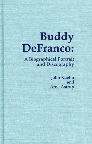 Buddy Defranco : A Biographical Portrait and Discography by Arne Astrup ...