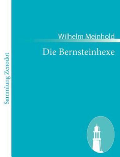 Die Bernsteinhexe by Wilhelm Meinhold (2010, Trade Paperback) for sale ...