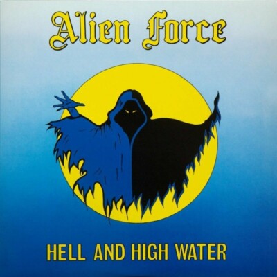ALIEN FORCE - HELL AND HIGH WATER (BLACK VINYL) VINYL LP NEW! | eBay ...