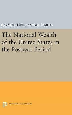 Princeton Legacy Library: National Wealth of the United States in the ...
